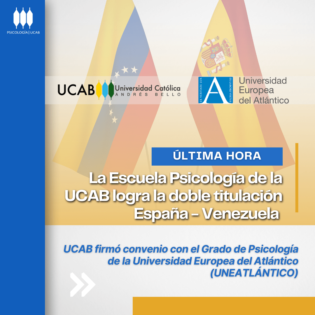 LA ESCUELA DE PSICOLOGÍA DE LA UCAB LOGRA LA DOBLE TITULACIÓN ESPAÑA ...